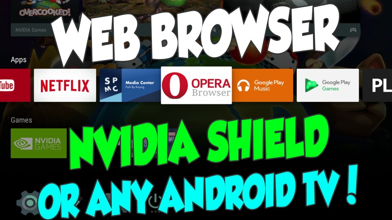 HOW TO ADD A WEB BROWSER ON THE NVIDIA SHIELD TV AND ALL ANDROID TV ...